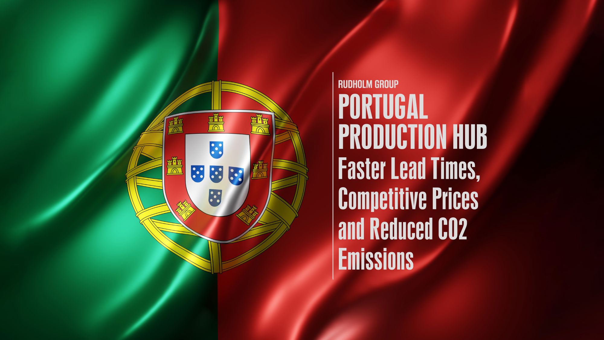 Portugal Production Hub - Faster Lead Times, Competitive Prices, and ...